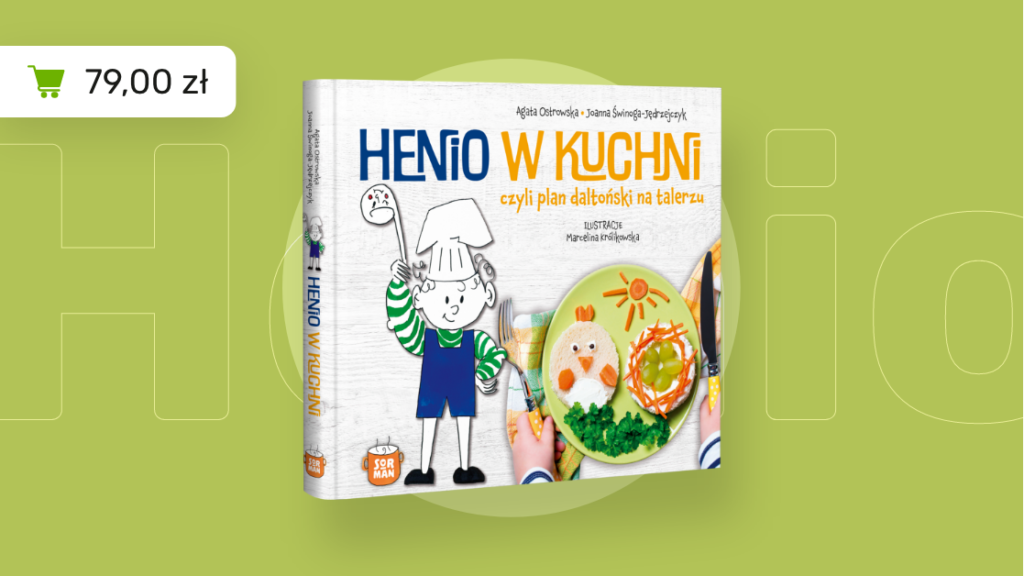 Henio w kuchni, czyli plan daltoński na talerzu.